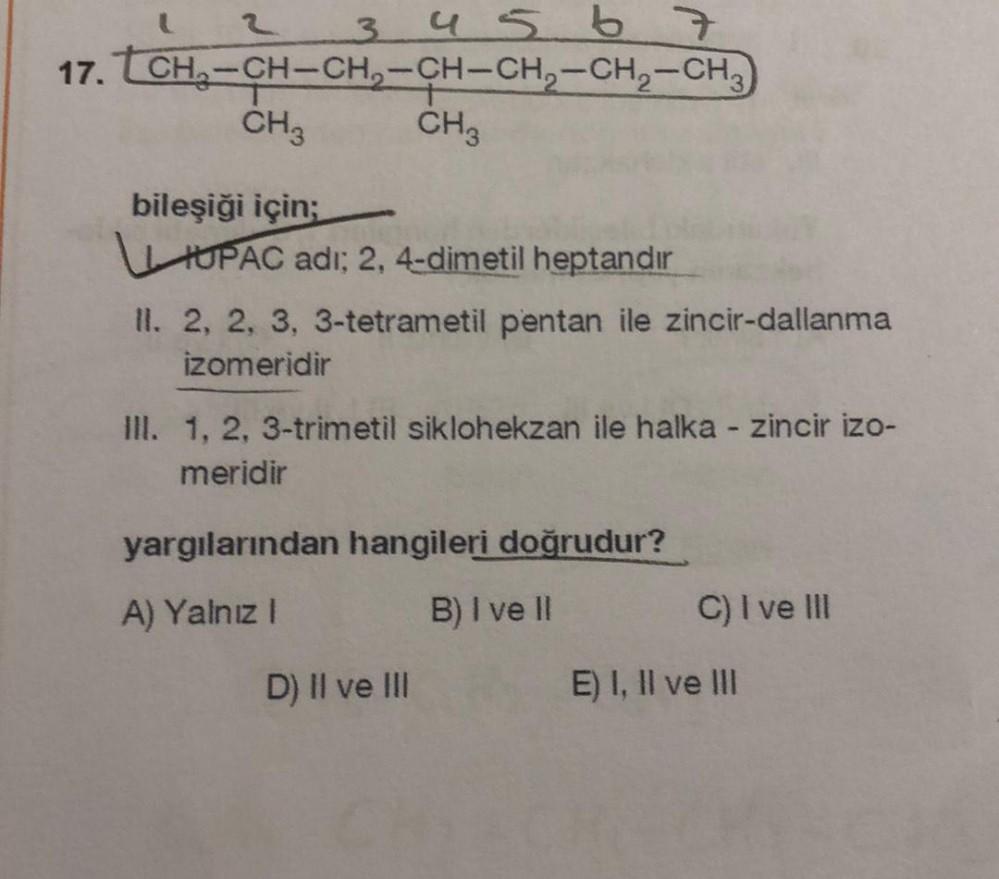 2 3 4 5 6 7 17. CH₂-CH-CH₂-CH-CH₂-CH₂-CH3 CH3 CH3 bile... - Kimya