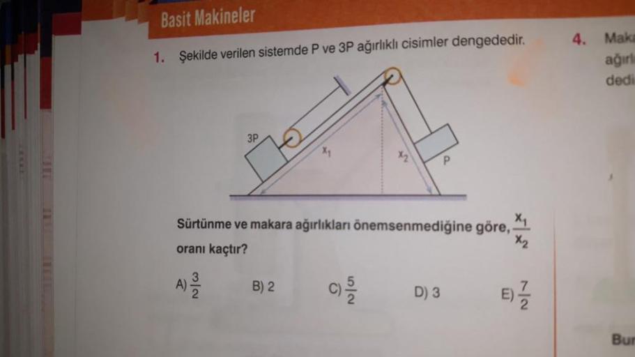 Basit Makineler 1. Şekilde verilen sistemde P ve 3P ağ... - Fizik Basit Makineler 1. Şekilde verilen sistemde P ve 3P ağ... - Fizik