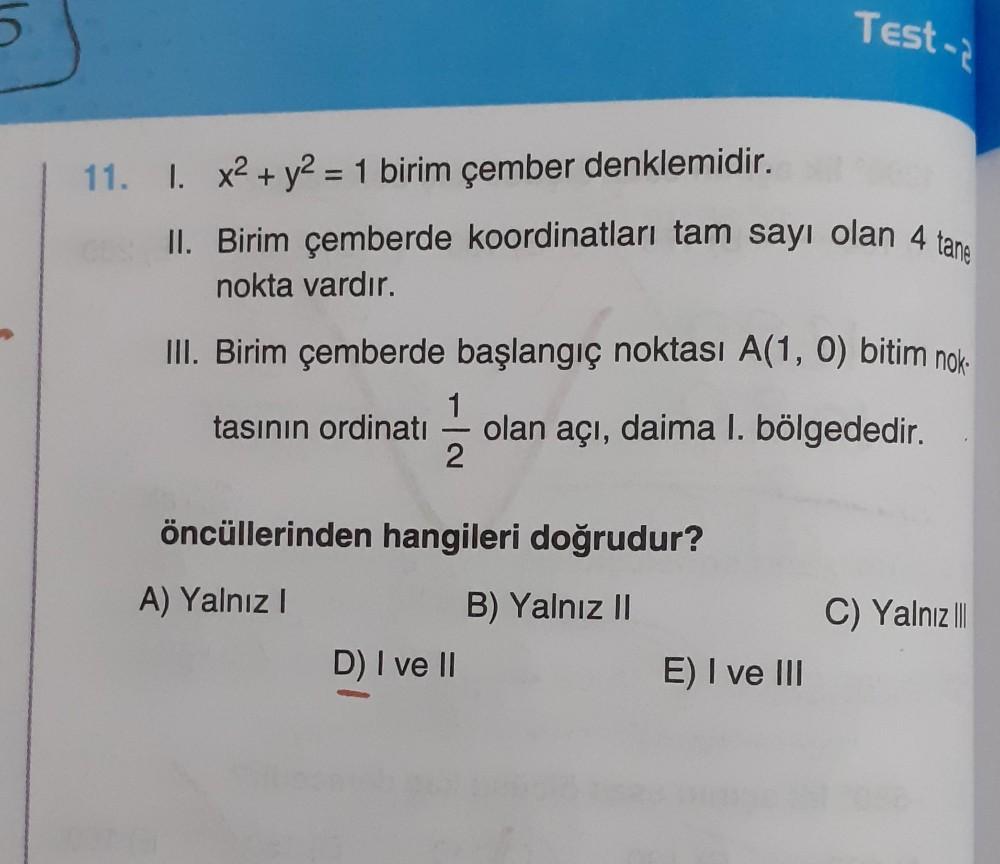 11. 1. x² + y² = 1 birim çember denklemidir. II. Bi... - Geometri