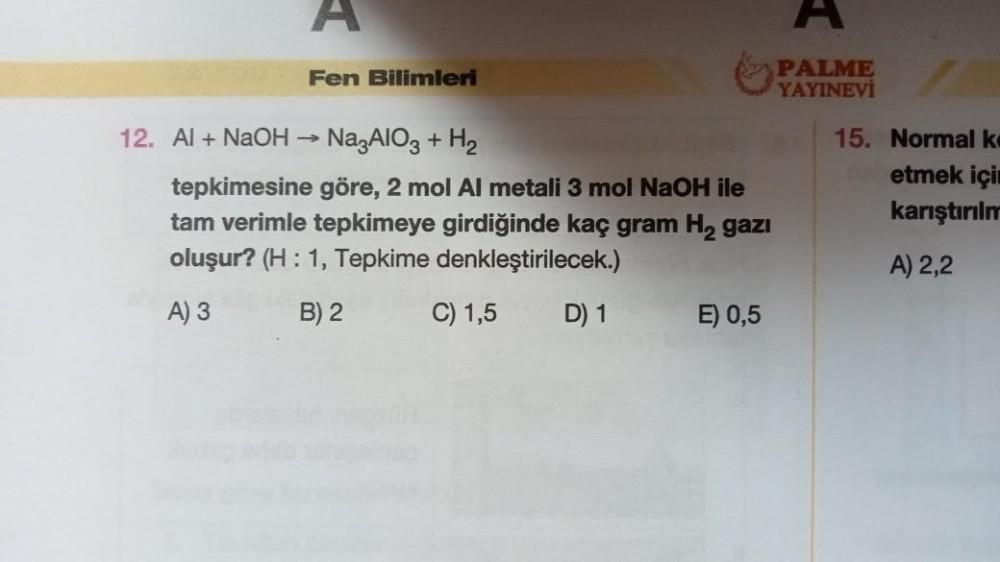 A Fen Bilimleri 12 Al NaOH Na3AIO3 H Tepkimesine G re 2 Mol Al A Fen Bilimleri 12 Al NaOH Na3AIO3 H Tepkimesine G re 2 Mol Al