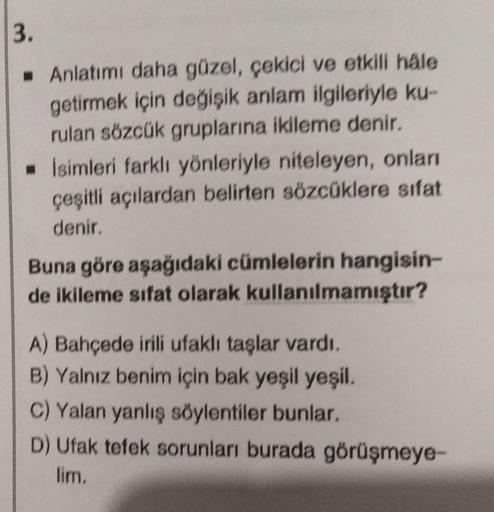 3. ☐ Anlatımı daha güzel, çekici ve etkili håle getirmek için değişik ...