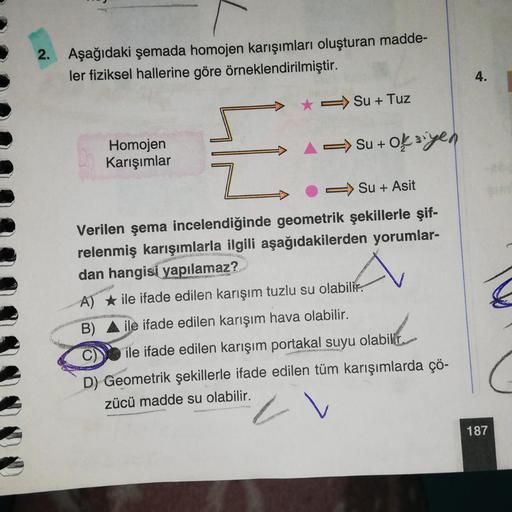 2. Aşağıdaki şemada homojen karışımları oluşturan madde- ler fiziksel ...