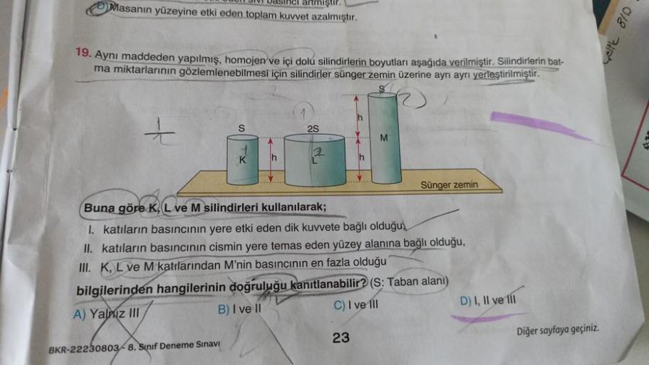 Incl artmiştir. Masanın yüzeyine etki e... - Ortaokul Fen Bilgisi - Kunduz