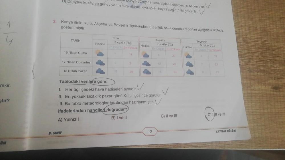 rekir. tir? UM D) Dünyayı kuzey ve güney yarım küre olarak ikiye bölen ...