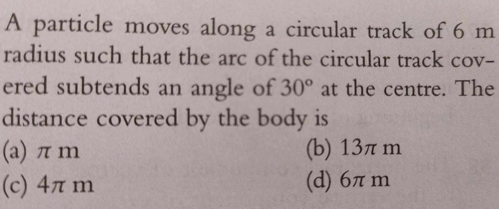 [ANSWERED] A particle moves along a circular track of 6 m radius such - Kunduz