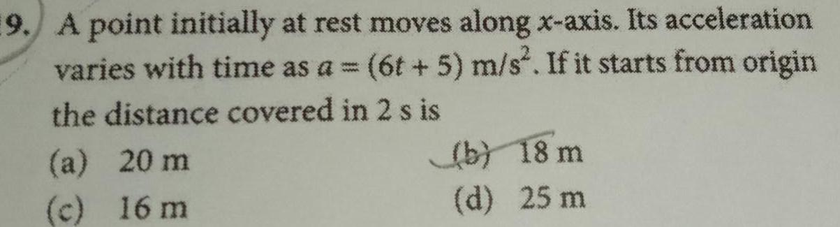 [ANSWERED] 19 A point initially at rest moves along x axis Its - Kunduz