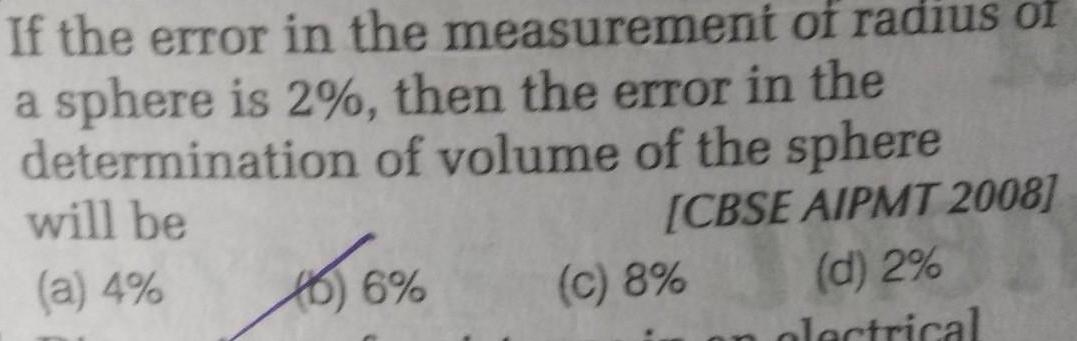 [ANSWERED] measurement of radius of If the error in the a sphere is 2 ...