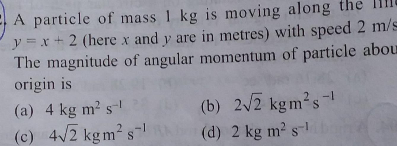 [ANSWERED] A particle of mass 1 kg is moving along the y x 2 here x and - Kunduz