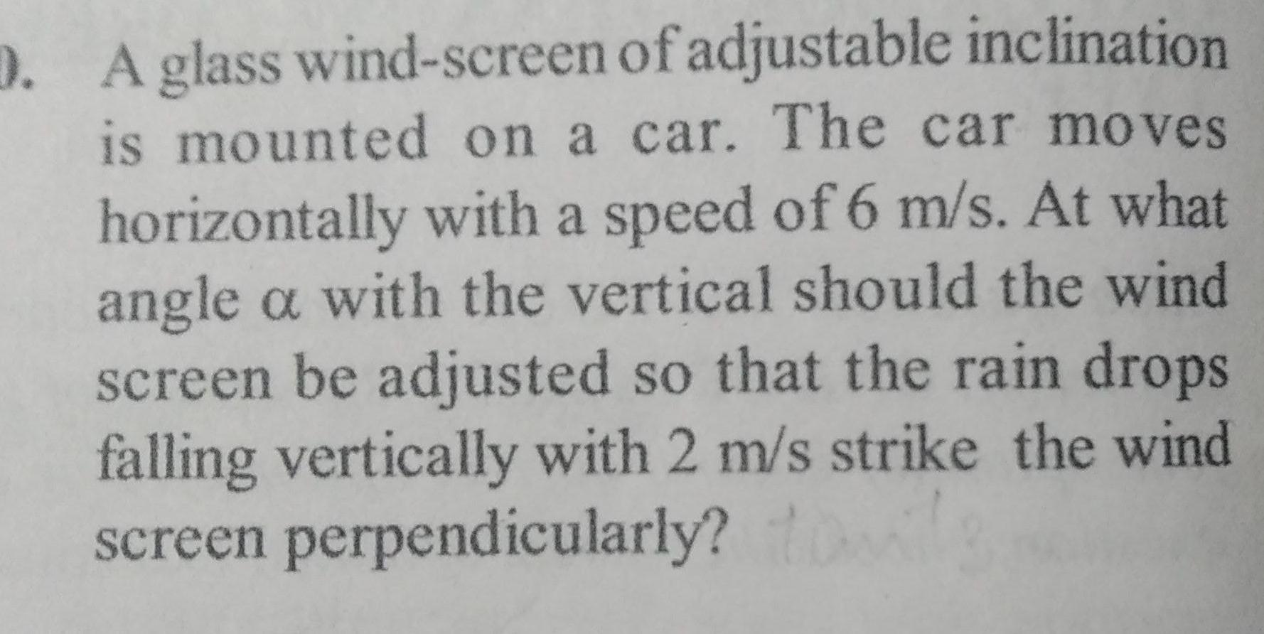 [ANSWERED] D A glass wind screen of adjustable inclination is mounted ...