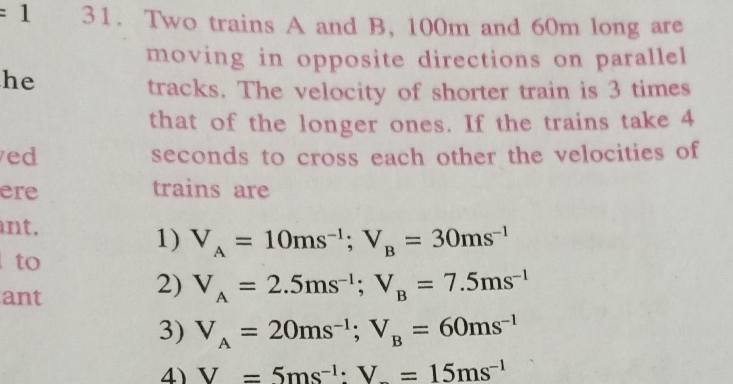 [ANSWERED] 1 he ved ere ant to ant 31 Two trains A and B 100m and 60m - Kunduz