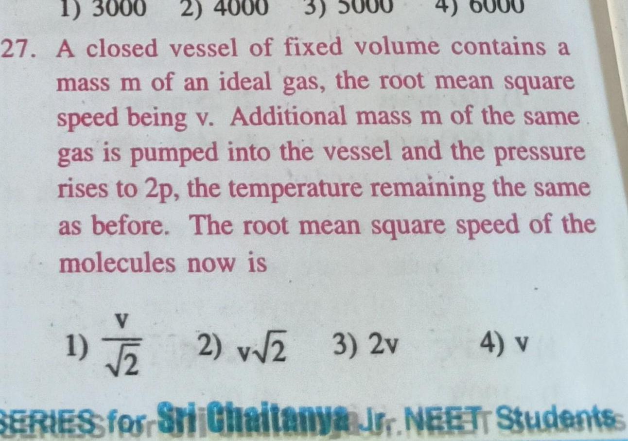 [ANSWERED] 1 3000 2 4000 3 27 A closed vessel of fixed volume contains - Kunduz