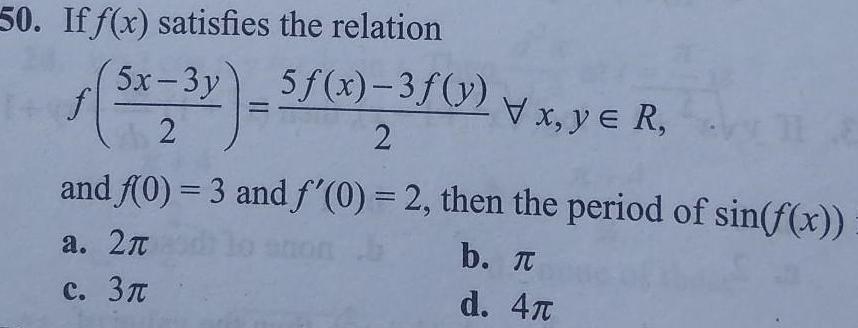 [ANSWERED] 50 If f x satisfies the relation 5f x 3f y 5x 3y 5 x 31 1 2 ...