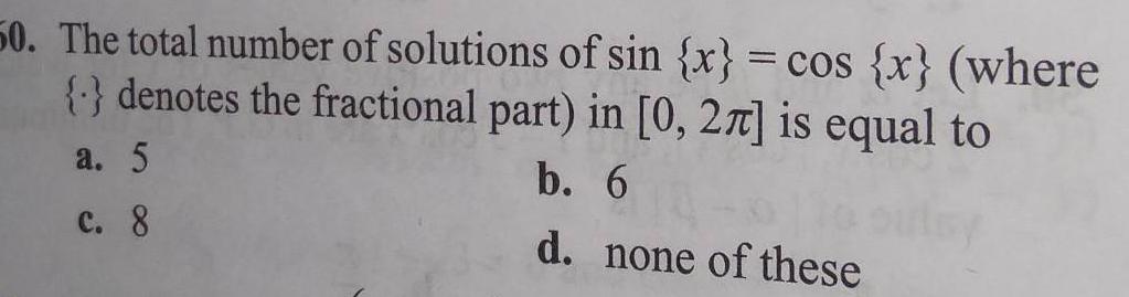 [ANSWERED] 50 The total number of solutions of sin x cos x where - Kunduz