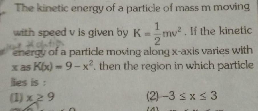 [answered] The Kinetic Energy Of A Particle Of Mass M Moving 1 With Kunduz
