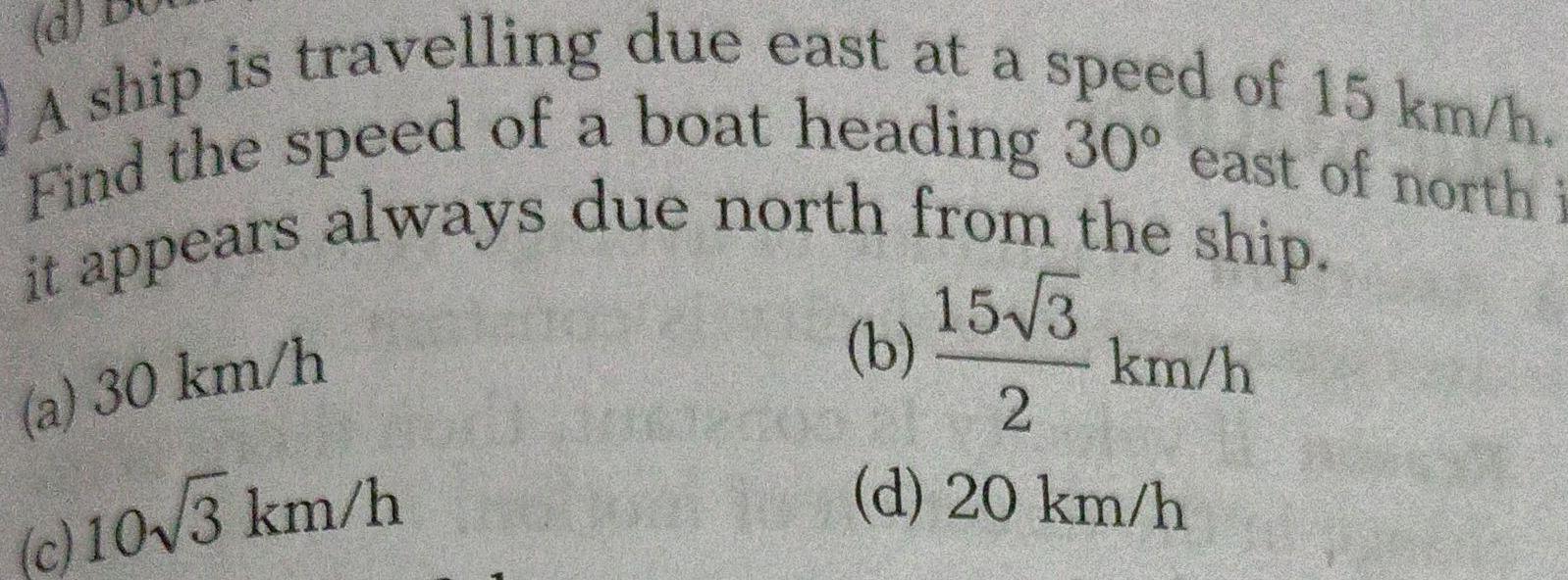 [ANSWERED] A ship is travelling due east at a speed of 15 km h Find the ...