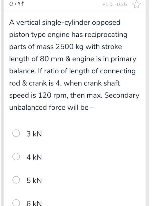 [ANSWERED] Q 49 A vertical single cylinder opposed piston type engine ...