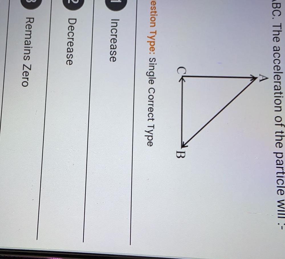 [answered] Bc The Acceleration Of The Particle Will A Estion Type Kunduz