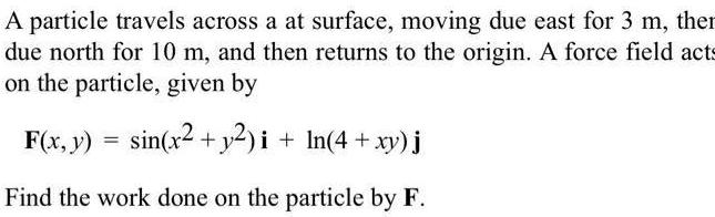 Answered A Particle Travels Across A At Surface Moving Due East For 3 Kunduz 