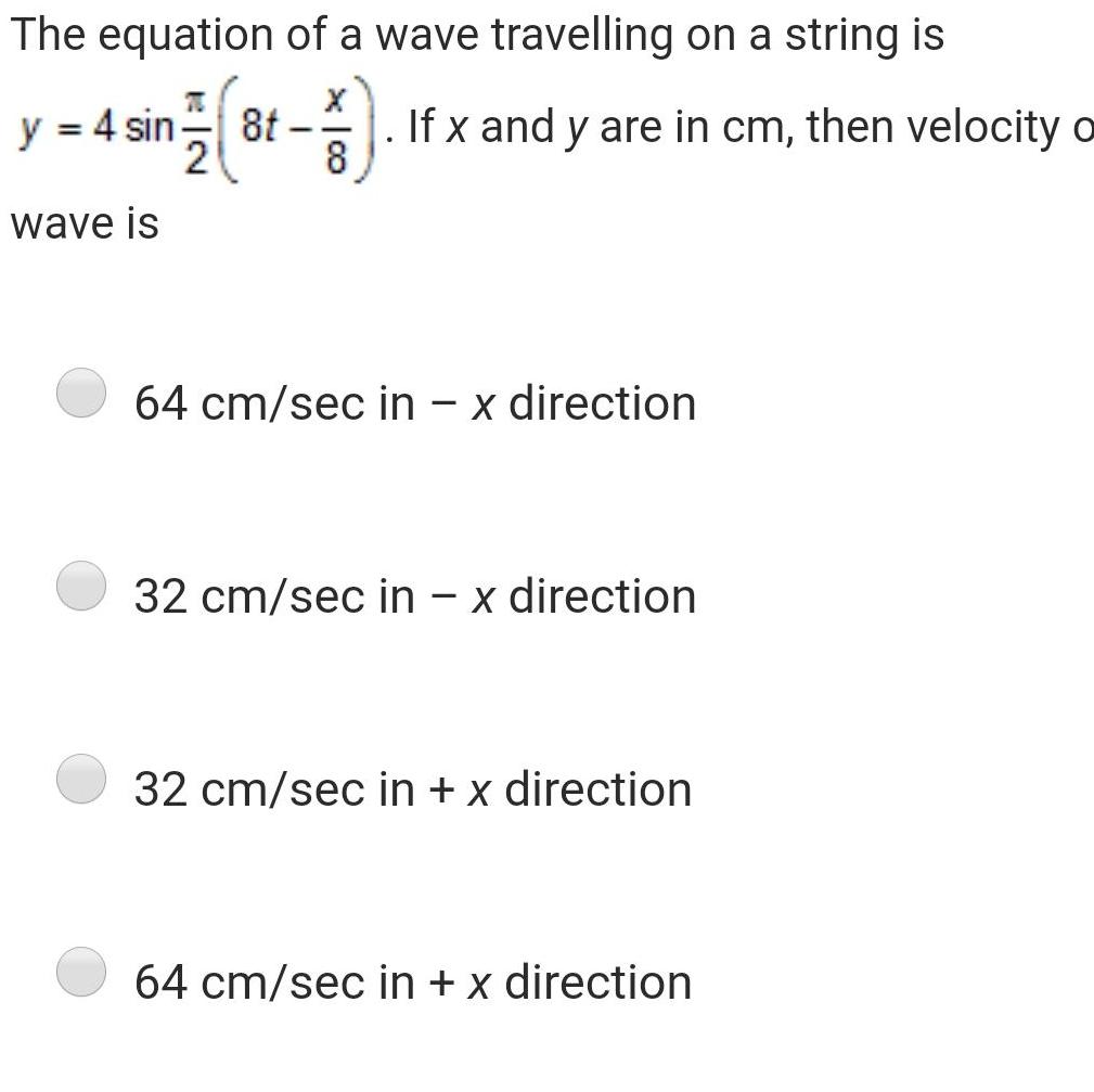 [ANSWERED] The equation of a wave travelling on a string is y 4 sin 4 - Kunduz