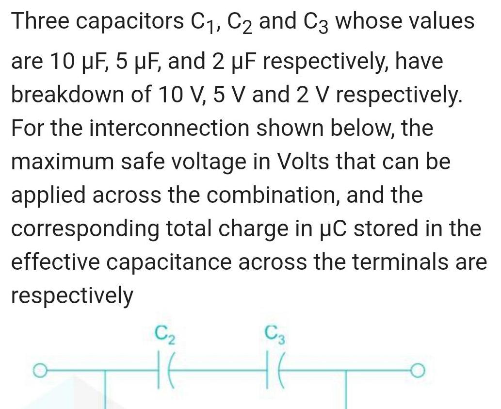 [ANSWERED] Three capacitors C C2 and C3 whose values are 10 F 5 F and 2 - Kunduz