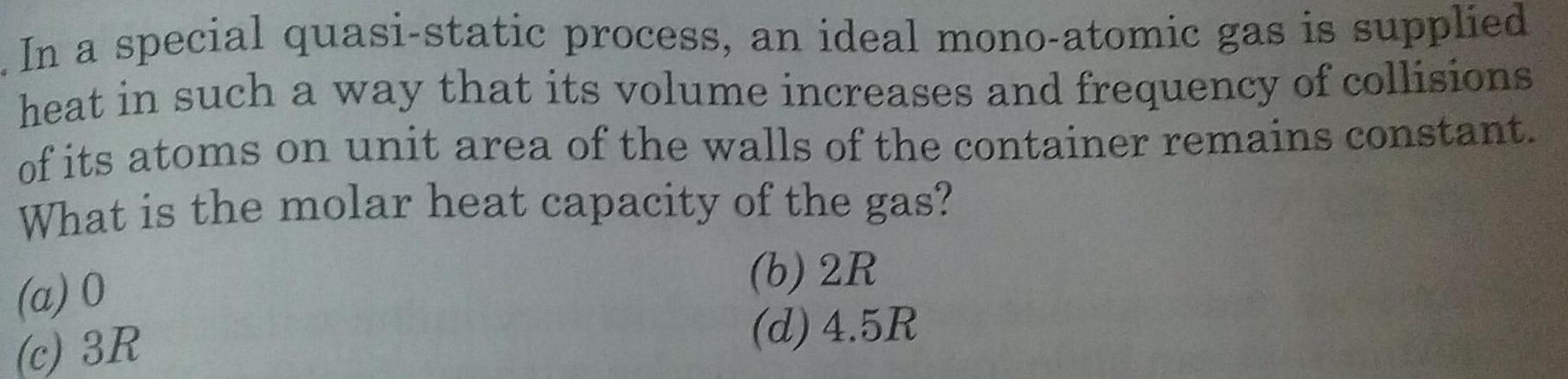 [ANSWERED] In a special quasi static process an ideal mono atomic gas ...