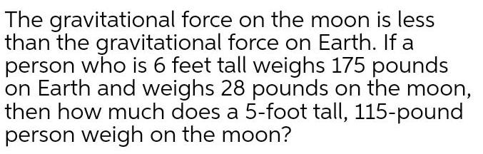 [ANSWERED] The gravitational force on the moon is less than the - Kunduz