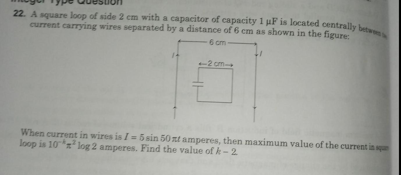 [ANSWERED] 22 A square loop of side 2 cm with a capacitor of capacity 1 - Kunduz