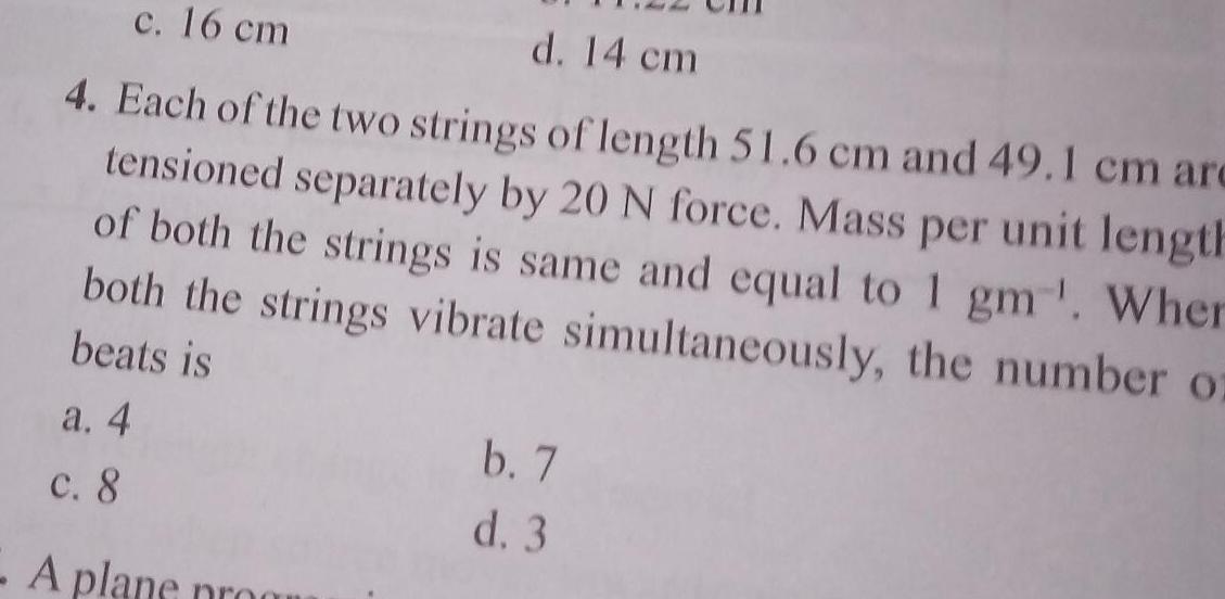[ANSWERED] c 16 cm d 14 cm 4 Each of the two strings of length 51 6 cm ...