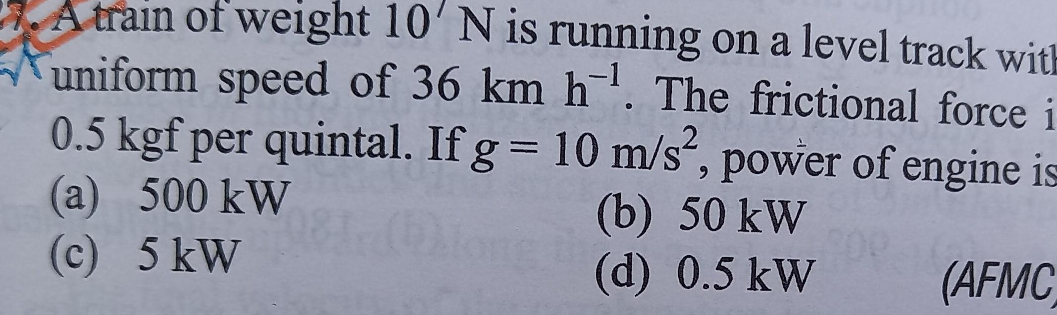 [ANSWERED] A train of weight 10 N is running on a level track with - Kunduz