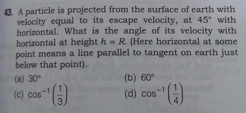 [answered] 43 A Particle Is Projected From The Surface Of Earth With Kunduz