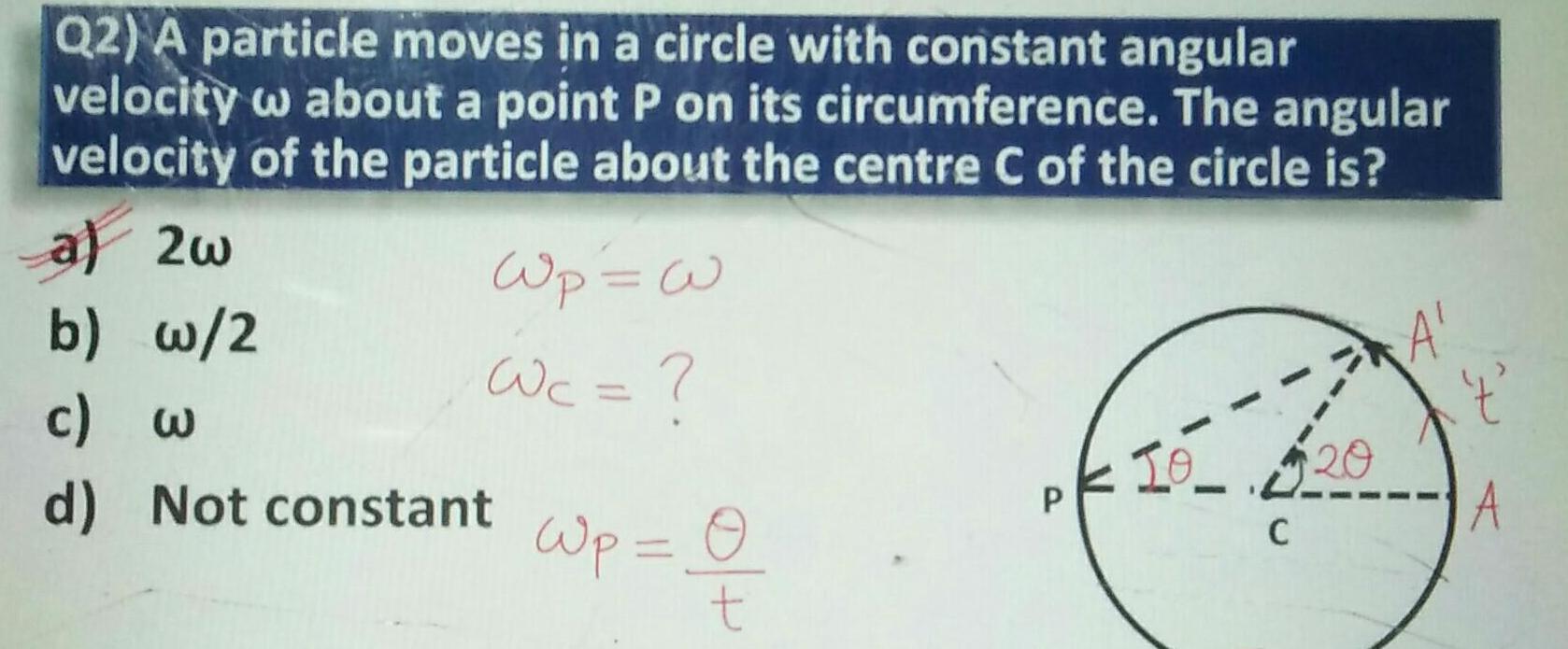 [ANSWERED] Q2 A particle moves in a circle with constant angular - Kunduz