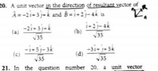 [ANSWERED] 20 A unit vector in the direction of resultant vector of A ...