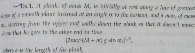 [answered] Ex 1 A Plank Of Mass M Is Initially At Rest Along A Line Of