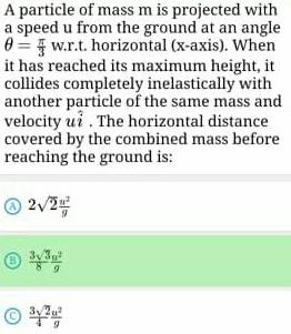 [ANSWERED] A particle of mass m is projected with a speed u from the - Kunduz