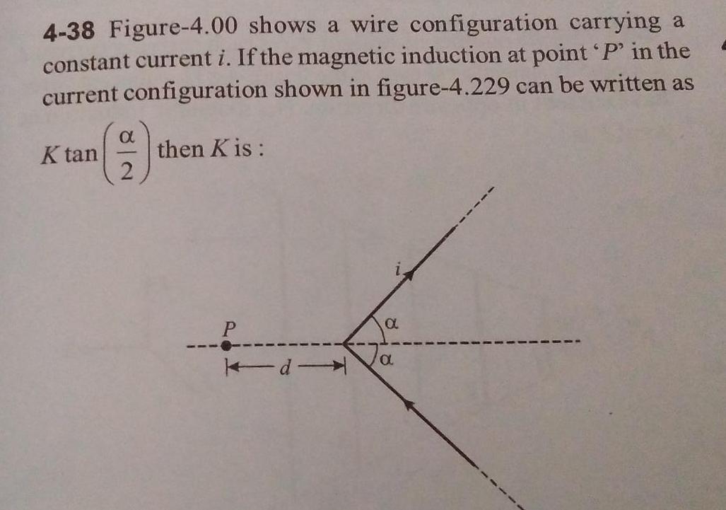 [ANSWERED] 4 38 Figure 4 00 shows a wire configuration carrying a - Kunduz