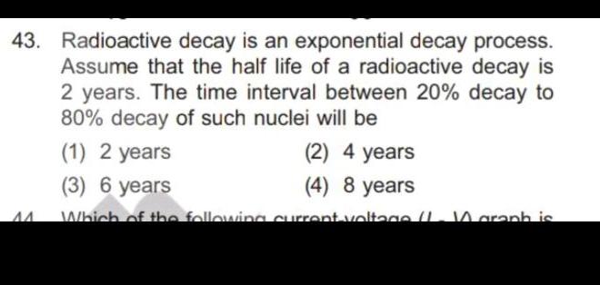 [ANSWERED] 43 Radioactive decay is an exponential decay process Assume ...