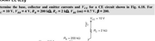 [ANSWERED] termine the base collector and emitter currents and VCE for ...