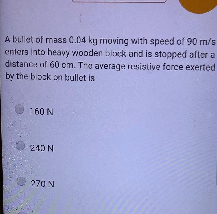 [ANSWERED] A bullet of mass 0 04 kg moving with speed of 90 m s enters ...