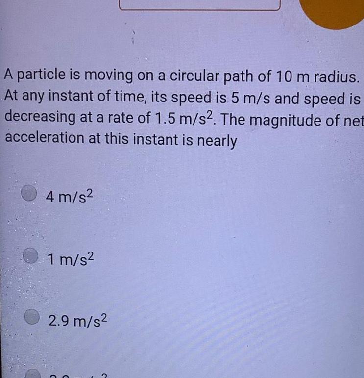 [answered] A Particle Is Moving On A Circular Path Of 10 M Radius At