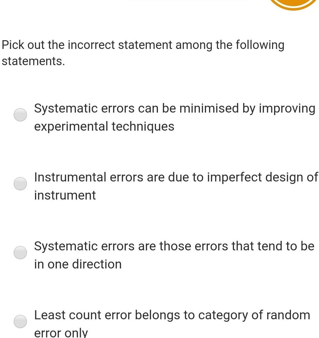 ANSWERED Pick Out The Incorrect Statement Among The Following ANSWERED Pick Out The Incorrect Statement Among The Following