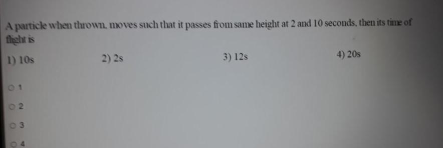 [ANSWERED] A particle when thrown moves such that it passes from same - Kunduz