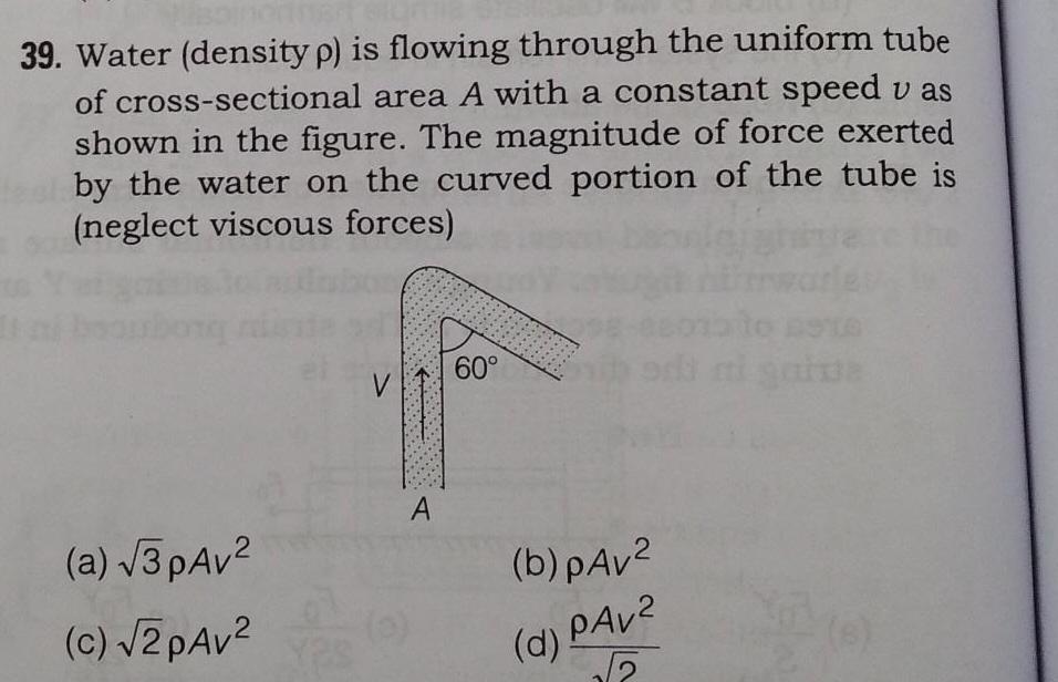 [ANSWERED] 39 Water density p is flowing through the uniform tube of ...