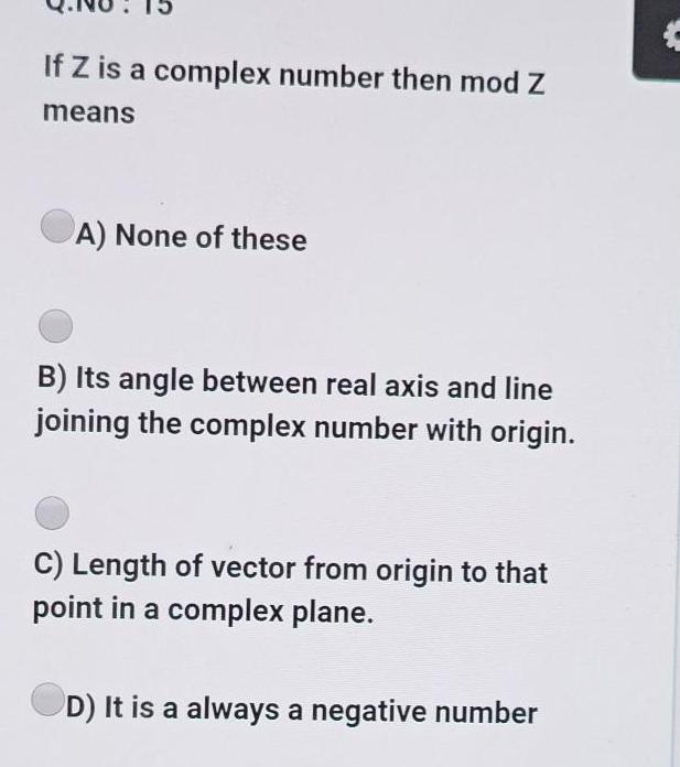 ANSWERED If Z Is A Complex Number Then Mod Z Means A None Of These B ANSWERED If Z Is A Complex Number Then Mod Z Means A None Of These B