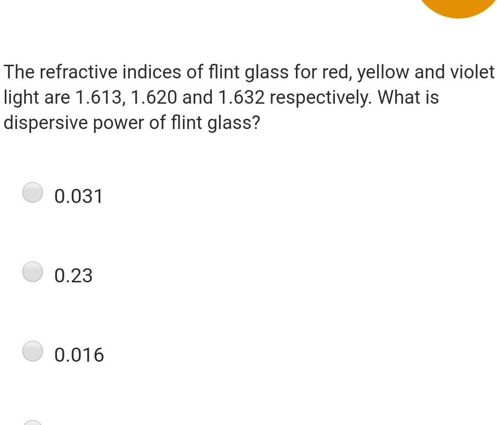 ANSWERED The Refractive Indices Of Flint Glass For Red Yellow And ANSWERED The Refractive Indices Of Flint Glass For Red Yellow And