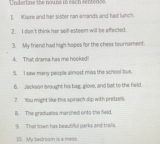 [ANSWERED] Underline the nouns in each sentence 1 Klaire and her sister ...