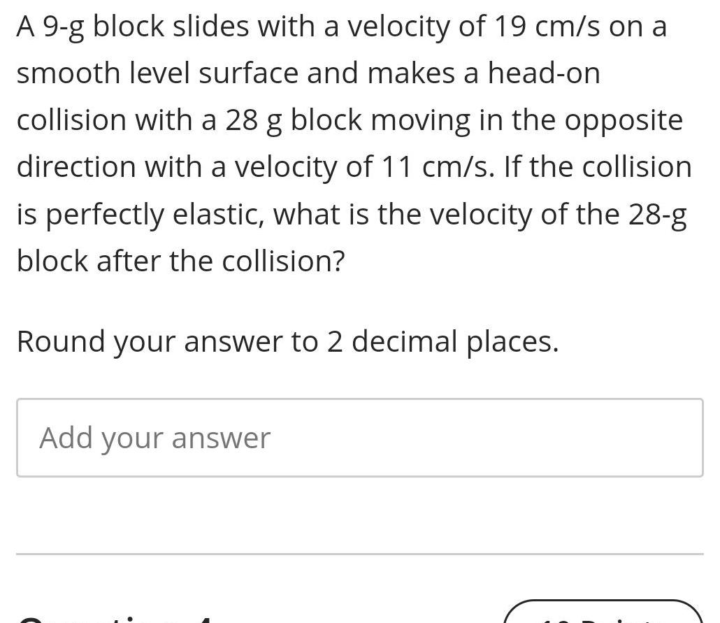 Answered A 9 G Block Slides With A Velocity Of 19 Cm S On A Smooth Kunduz