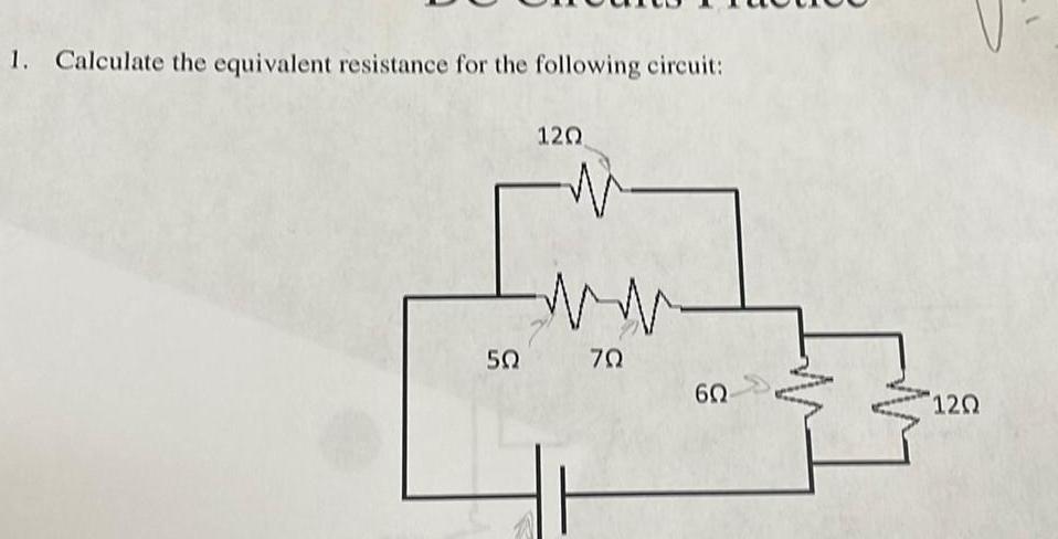 [ANSWERED] 1 Calculate the equivalent resistance for the following - Kunduz
