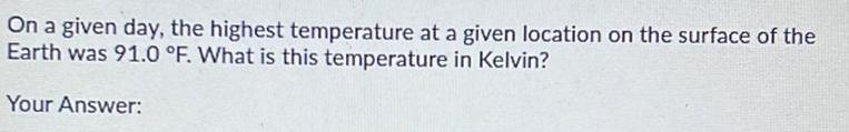 [ANSWERED] On a given day the highest temperature at a given location ...
