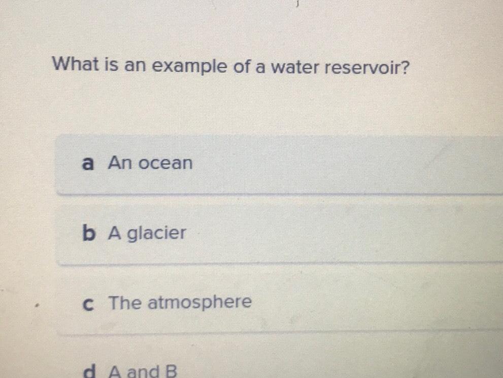 [ANSWERED] What is an example of a water reservoir a An ocean b A - Kunduz