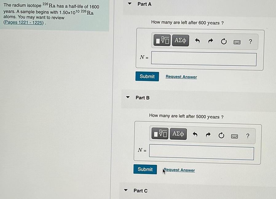 [ANSWERED] The radium isotope 226 Ra has a half life of 1600 years A ...